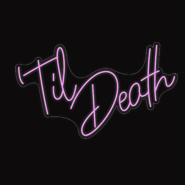 "Til Death" LED Neon Light Wall Sign – 416 Neon